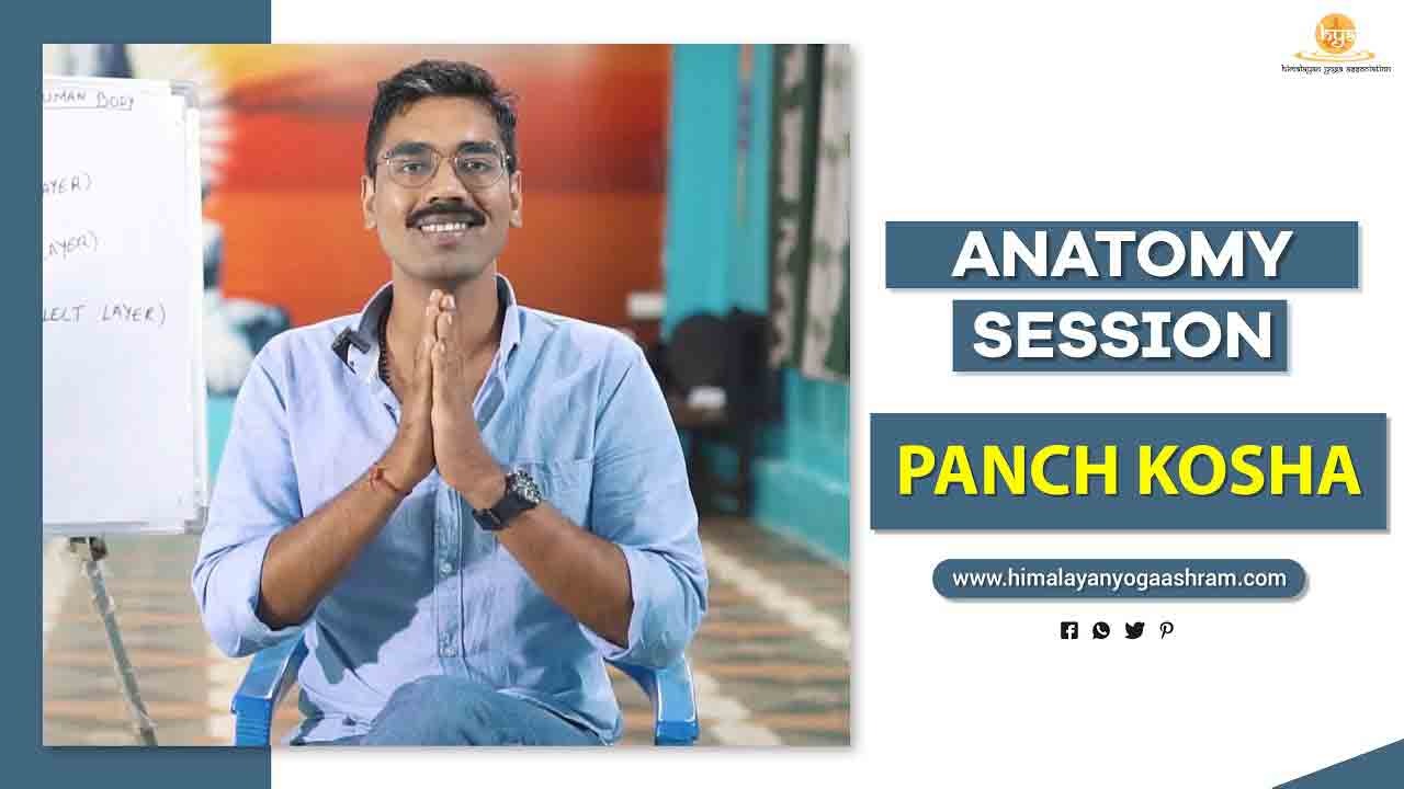 Anatomy Session Panch Kosha | Himalayan Yoga Association